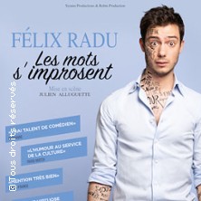 Spectacle Felix Radu les Mots s'Improsent à Rouen, Théâtre à l'Ouest ...