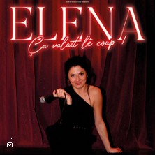 Spectacle Elena dans Ca Valait le Coup ! à Nice, Cinéma Les Variétés ...