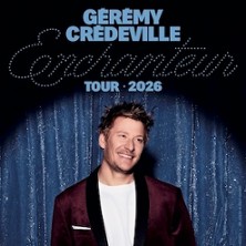 Gérémy Crédeville plusieurs dates | Billets sur Fnac Spectacles
