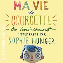 Ma Vie de Courgette Cine-Concert par Sophie Hunger à Paris : places ...
