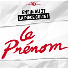 Le Prénom plusieurs dates | Billets sur Fnac Spectacles