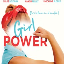 Spectacle Girl Power à La Rochelle, Comédie La Rochelle : billets ...