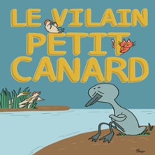 Le Vilain Petit Canard, Sorties en famille / enfants Perpignan - La ...
