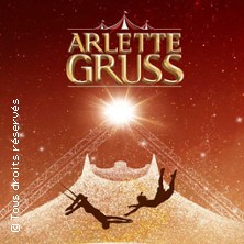 Cirque Arlette Gruss plusieurs dates | Billets sur Fnac Spectacles