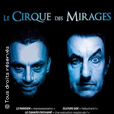 Spectacle Le Cirque des Mirages à Paris, L'escale Melun : billets ...