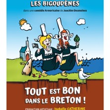 Billets pour Tout Est Bon Dans le Breton ! | Réservez en ligne sur Fnac ...