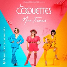 Spectacle Les Coquettes Merci Francis - Bobino (paris) à Paris ...